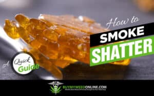 How to Smoke Shatter: Quick and Easy Guide